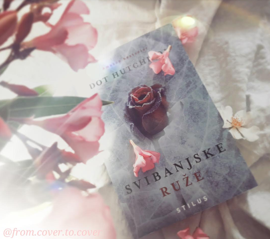Dot Hutchison, SVIBANJSKE RUŽE – From.Cover.To.Cover
